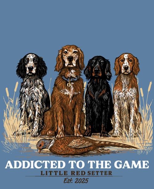 Little Red Setter "Addicted To The Game" T-Shirt design #T007